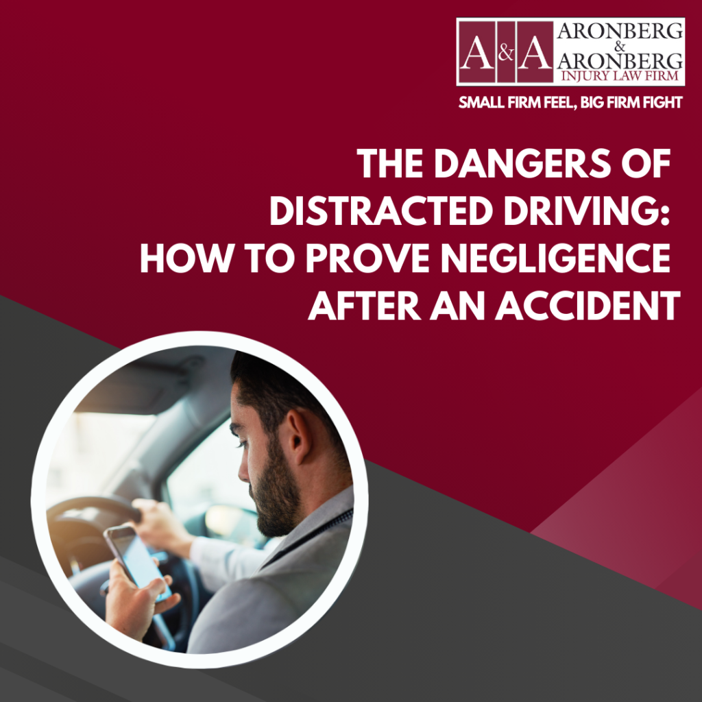 The Dangers of Distracted Driving: How to Prove Negligence After an ...